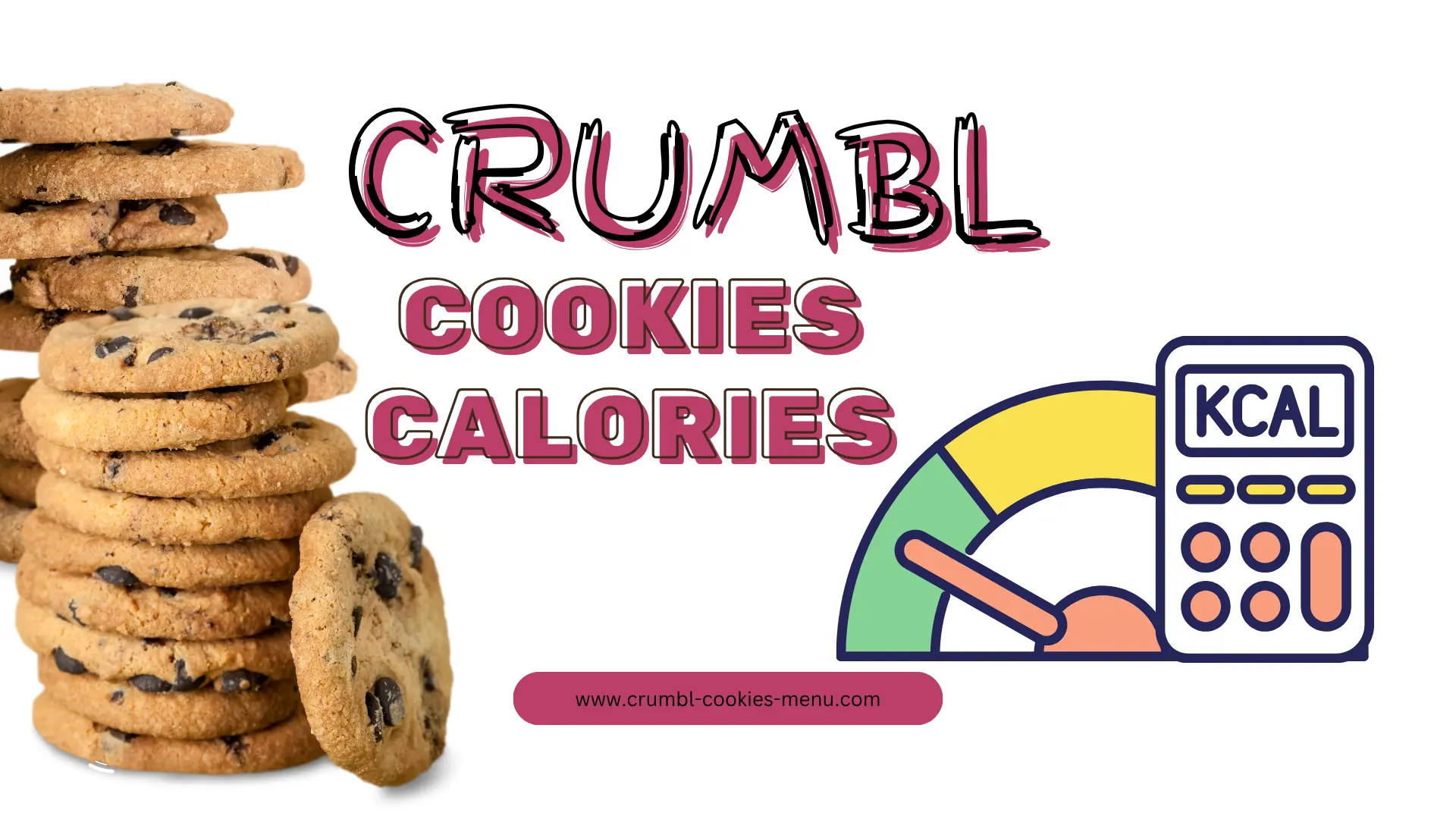 Crumbl Cookies Calories and Nutrition Facts (Complete Guide) - Crumbl Cookies Menu
